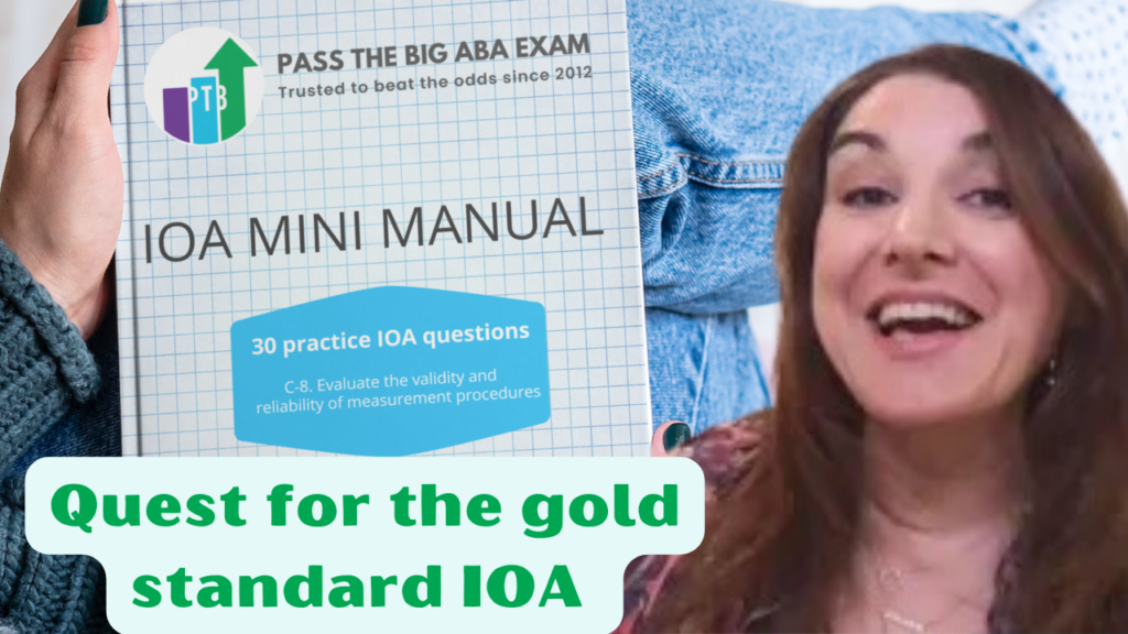 Questing for the Gold Standard of IOA Agreement - Pass the Big ABA Exam